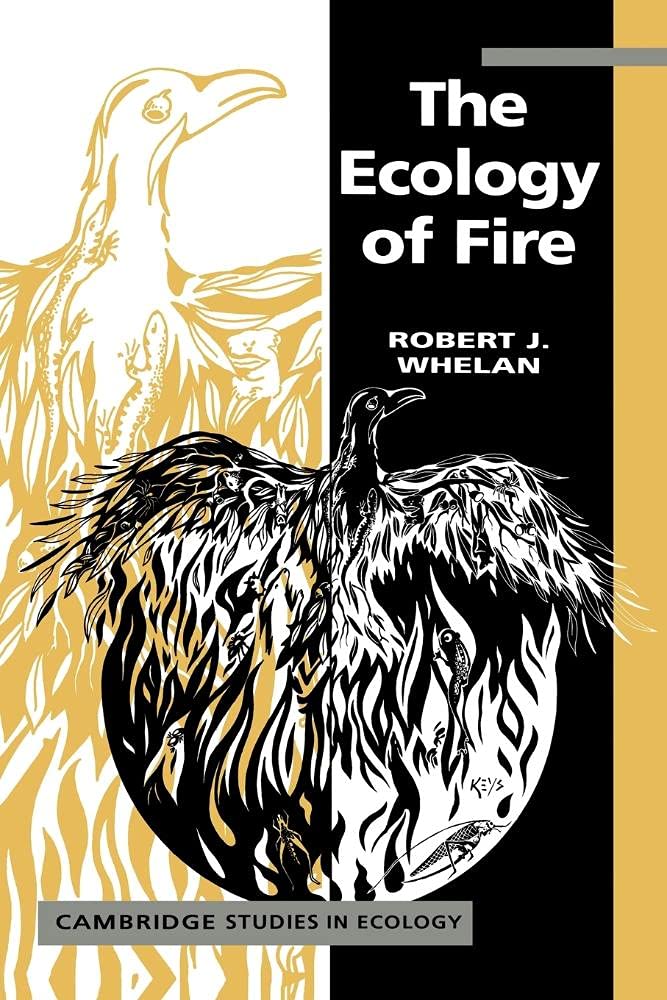 The Ecology of Fire (Cambridge Studies in Ecology) The Ecology of Fire – I H Pentz Booksellers
