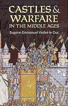 Castles and Warfare in the Middle Ages (Dover Military History, Weapon ...