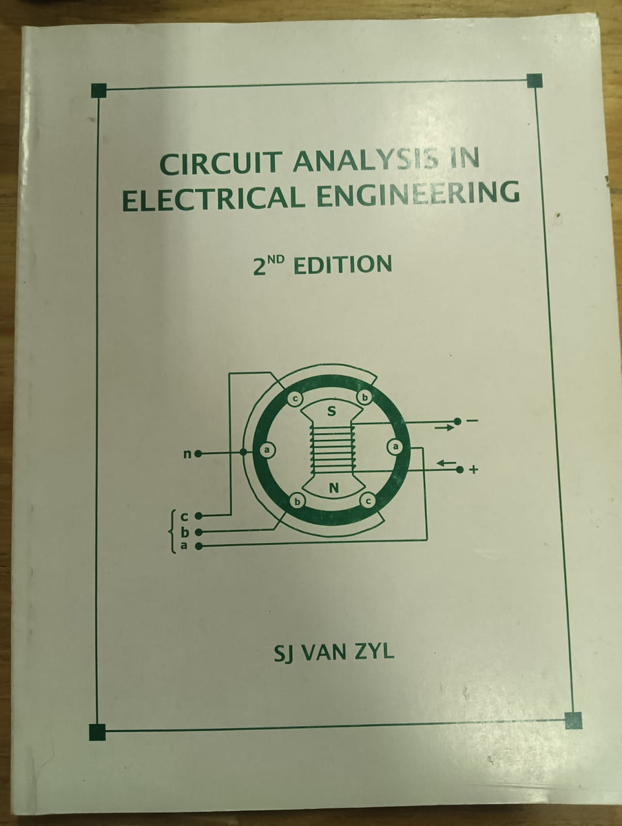 Circuit Analysis in Electrical Engineering by SJ. Van Zyl – I H Pentz Booksellers