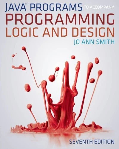 Java (TM) Programs to Accompany Programming Logic and Design by Jo Ann – I H Pentz Booksellers