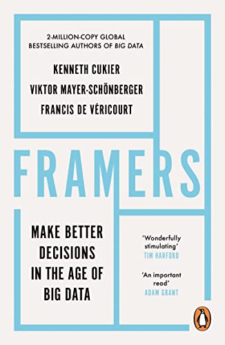 Framers: Make better decisions by Kenneth Cukier – I H Pentz Booksellers