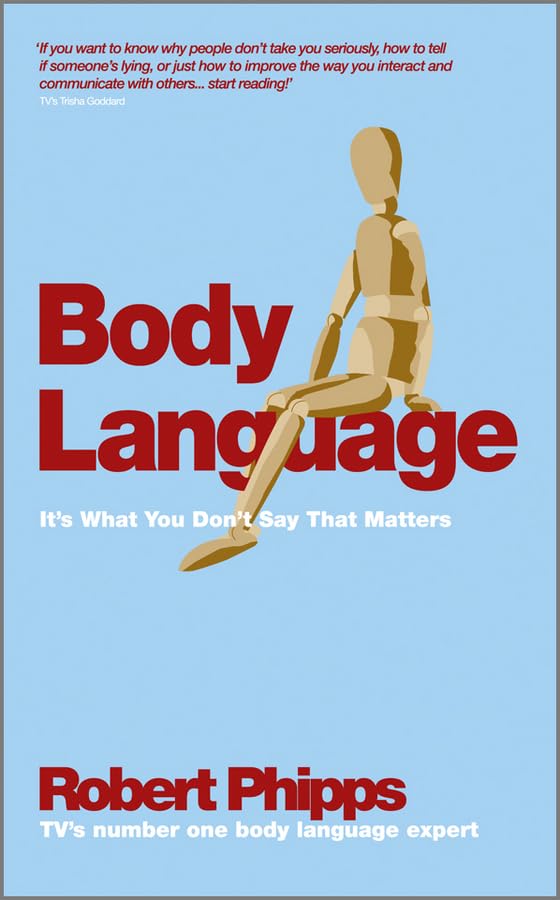 Body Language: It's What You Don't Say That Matters by Robert Phipps ...