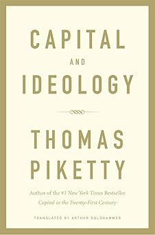 Capital and Ideology by Thomas Piketty (Author), Arthur Goldhammer (Tr ...