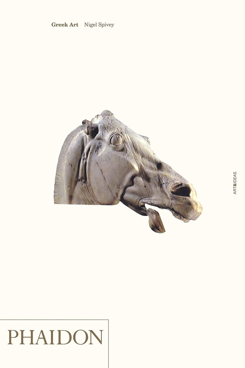 Greek Art A&I (Art and Ideas) by Nigel Spivey (Author) – I H Pentz ...