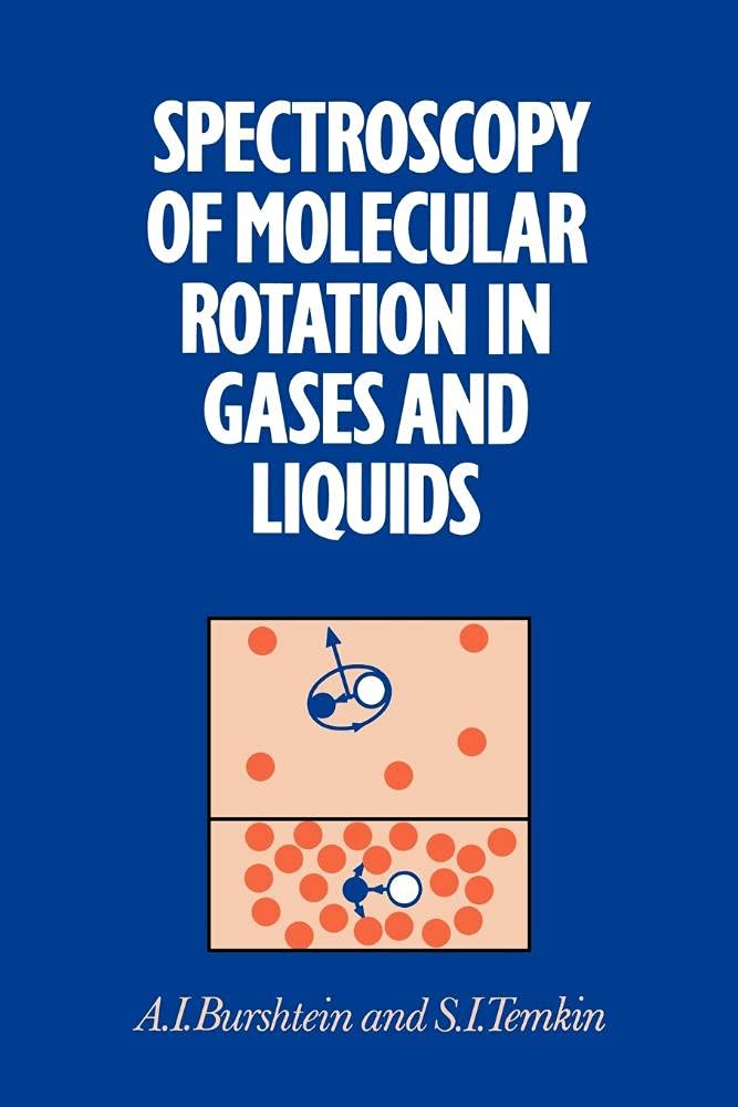 Spectroscopy of Molecular Rotation in Gases and Liquids by A. I. Bursh ...