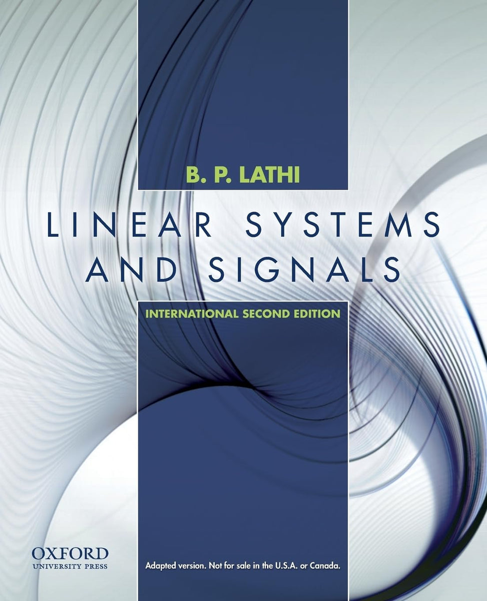 Linear Systems and Signals (The ^AOxford Series in Electrical and Comp ...