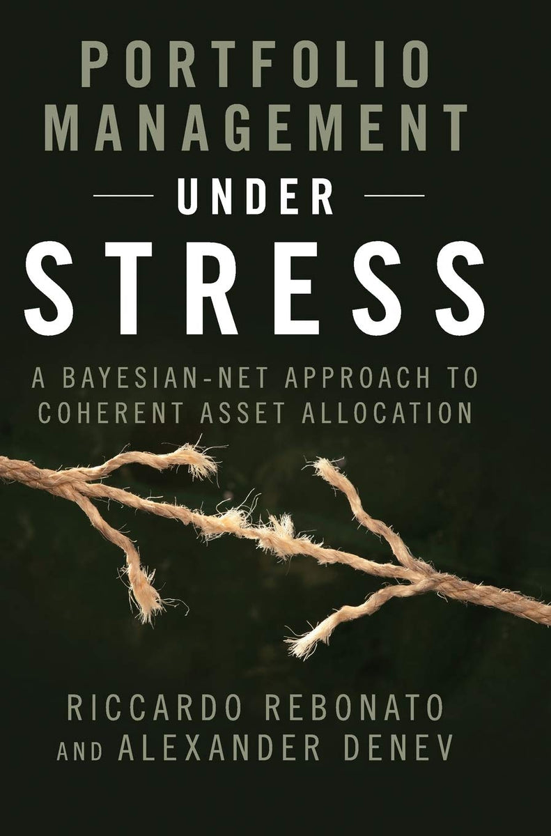 Portfolio Management under Stress by Rebonato, Riccardo – I H Pentz ...