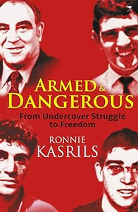 Armed and Dangerous: From Undercover Struggle to Freedom by Ronnie Kas ...