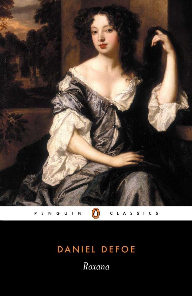 Roxana, Or the Fortunate Mistress (Penguin Classics) by Daniel Defoe ...