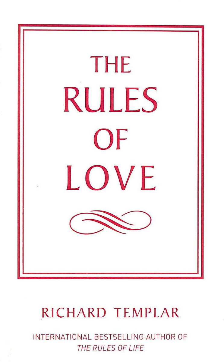 The Rules of Love: A personal code for happier, more fulfilling relati ...