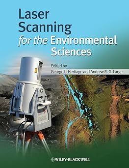 Laser Scanning for the Environmental Sciences by George Heritage – I H ...