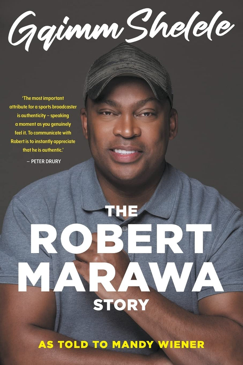 Gqimm Shelele: The Robert Marawa Story by Robert Marawa (Author), Mand ...