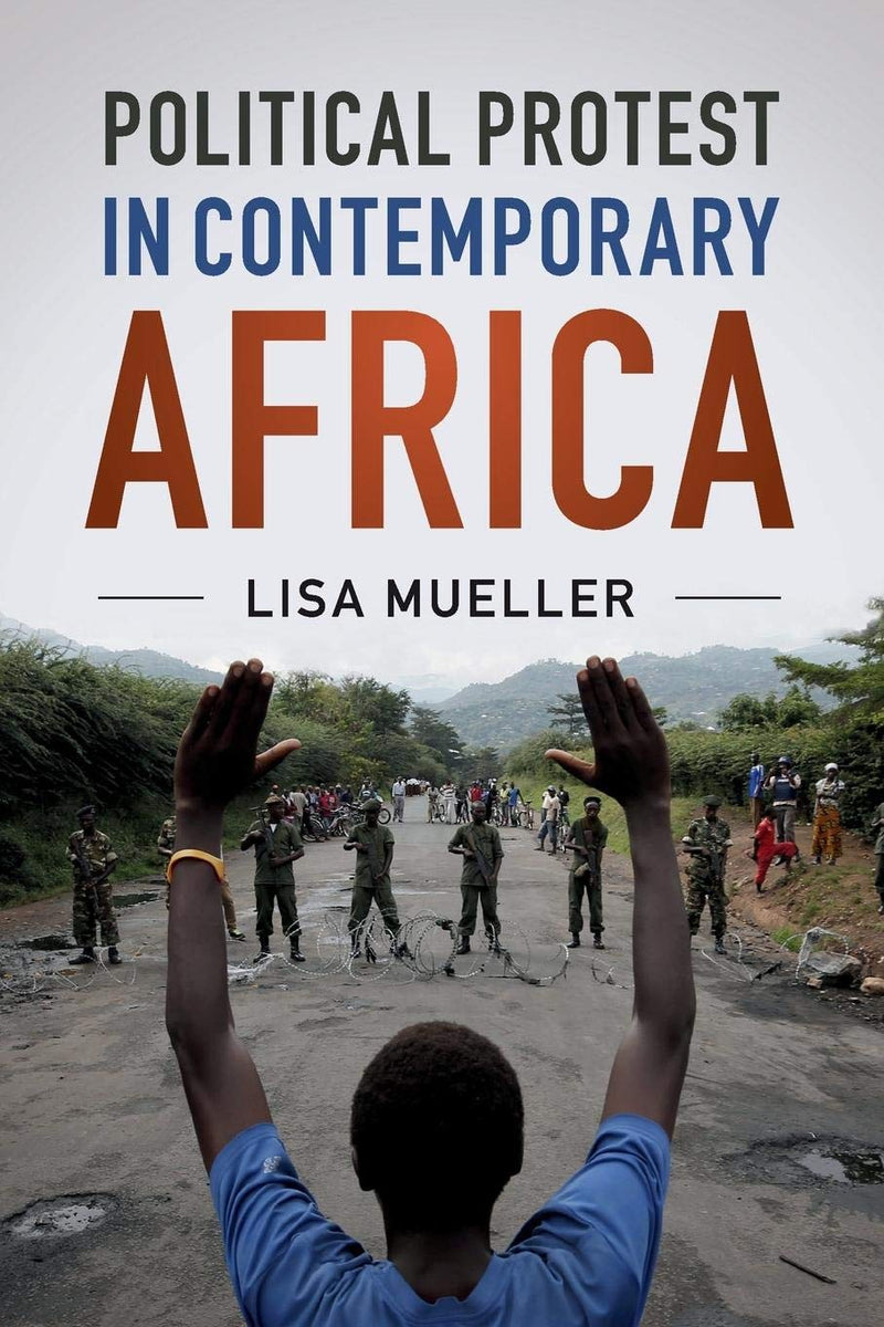 Political Protest in Contemporary Africa by Mueller, Lisa – I H Pentz ...
