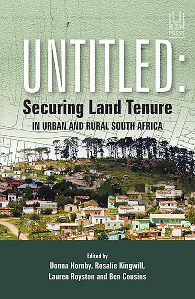 Untitled: Securing Land Tenure in Urban and Rural South Africa by Donn ...