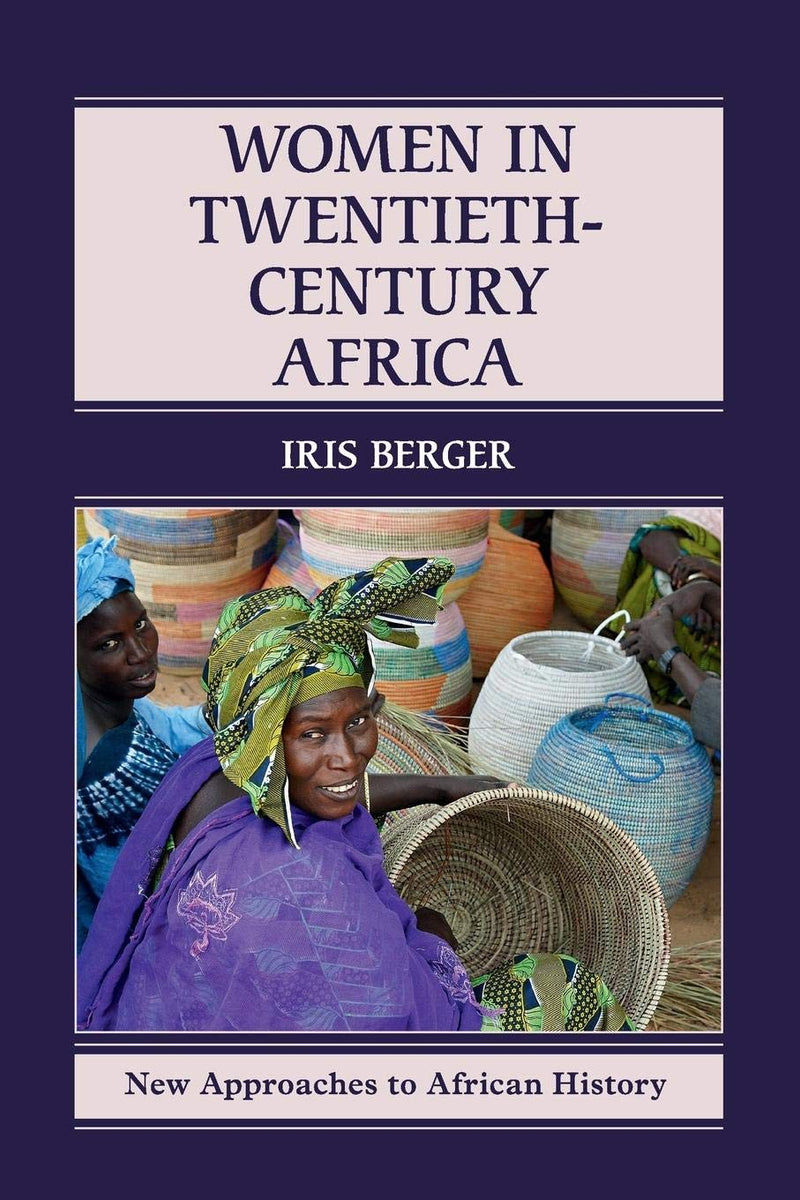 Women in Twentieth-Century Africa by Berger, Iris – I H Pentz Booksellers