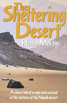 The Sheltering Desert by Henno Martin – I H Pentz Booksellers
