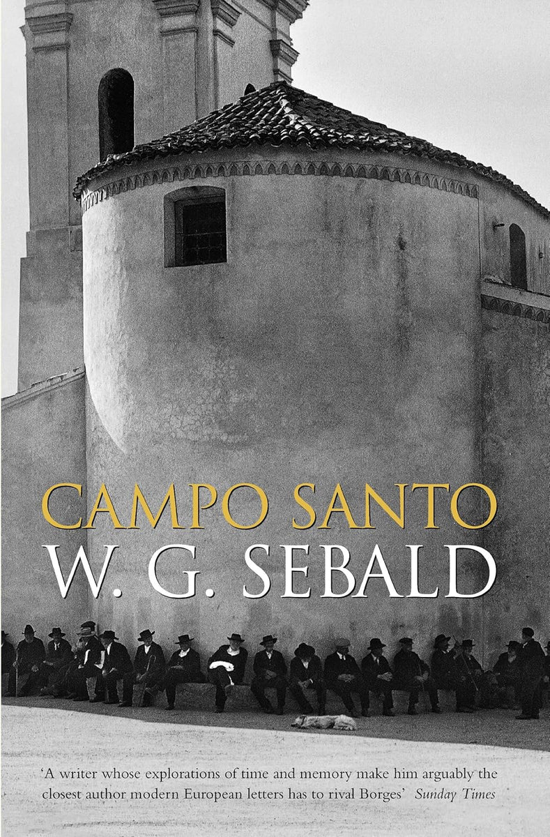 Campo Santo by W G Sebald (Author) – I H Pentz Booksellers