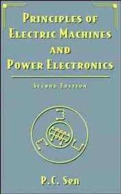 Principles of Electric Machines and Power Electronics by P. C. Sen (Au ...
