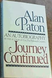 Journey Continued: An Autobiography by Alan Paton – I H Pentz Booksellers