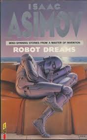 Robot Dreams - 21 Mind Spinning Stories from a Master of Invention by ...