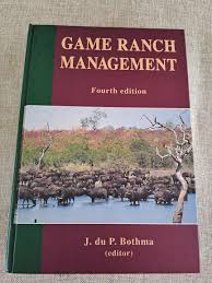 Game Ranch Management by J. du P. Bothma – I H Pentz Booksellers