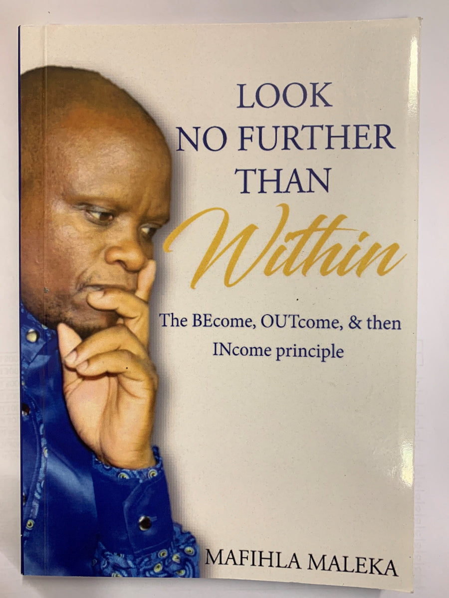 Look No further Than within By Mafihla Maleka – I H Pentz Booksellers
