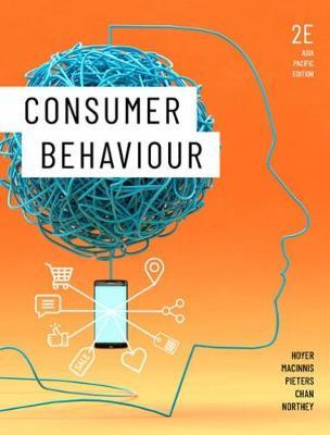 Consumer Behaviour by Hoyer, MacInnis, Pieters, Chan and Northey – I H ...