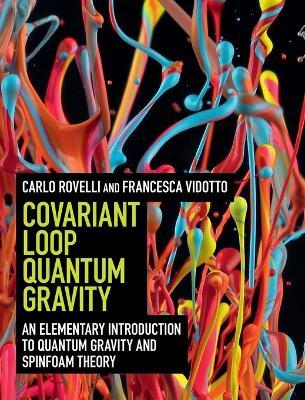 Covariant Loop Quantum Gravity By Rovelli Carlo I H Pentz Booksellers