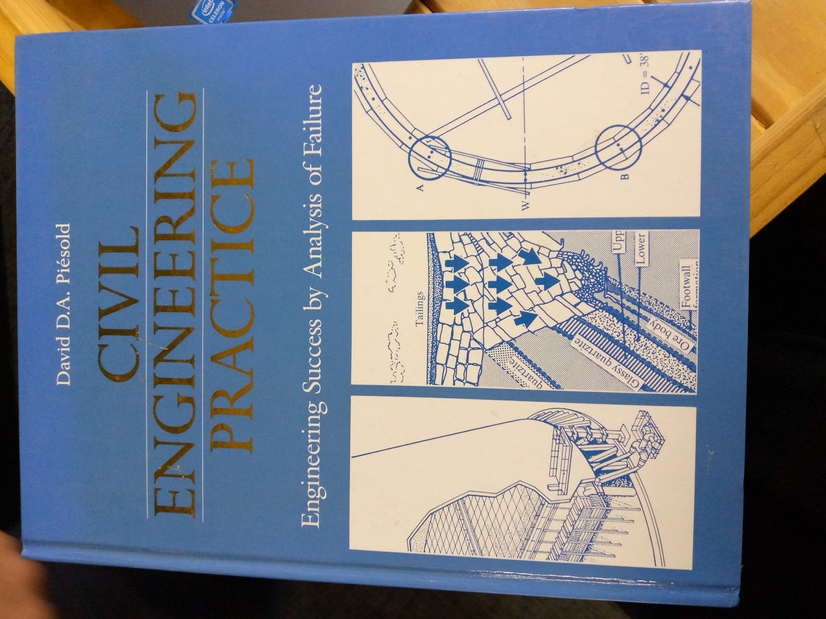 Civil Engineering Practice: Engineering Success by Analysis of Failure ...